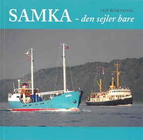 SAMKA - den sejler bare - Erindringer og biografier - MARSTAL SØFARTSMUSEUM