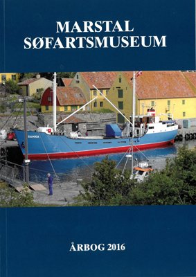 Årbog 2016 - Marstal Søfartsmuseum - Årbøger - MARSTAL SØFARTSMUSEUM